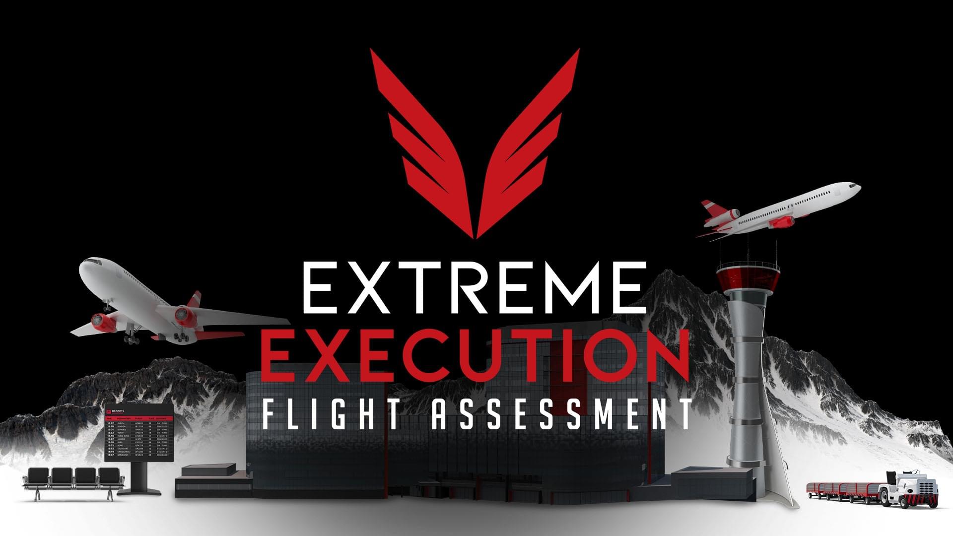 EXTREME EXECUTION FLIGHT PROGRAM